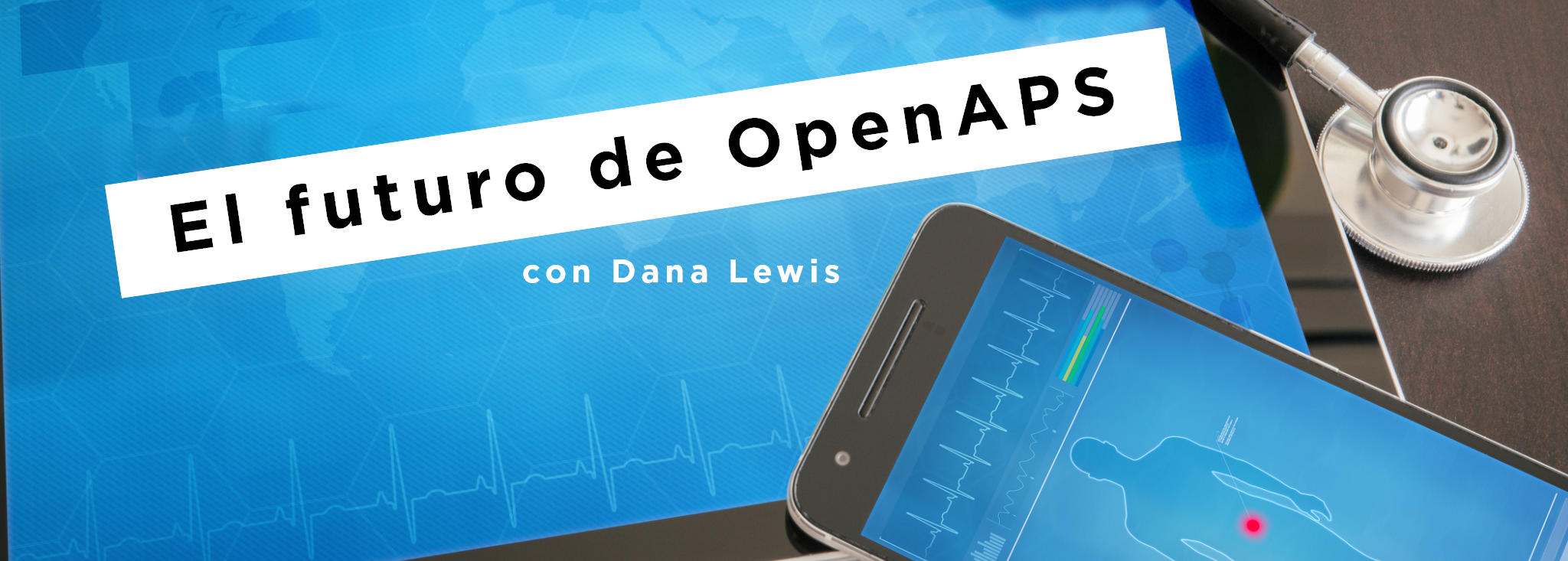 El futuro de OpenAPS con Dana Lewis | Beyond Type 1